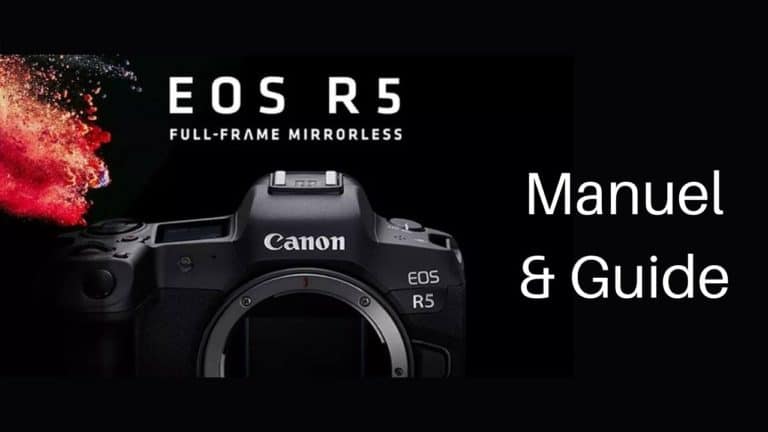 Manuel & Guide Canon R5 : Apprendre à utiliser