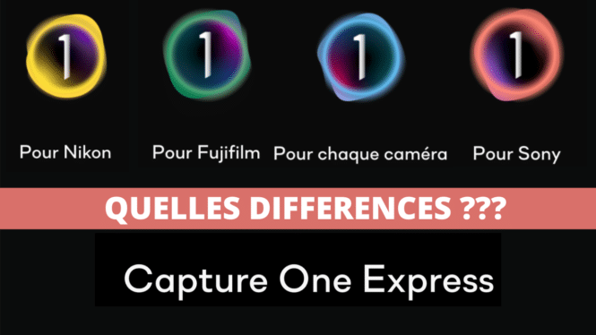 Capture ONE Express ou Pro ? Le guide pour s’y retrouver